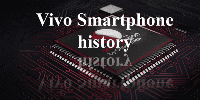Vivo Smartphone History - Dkarena